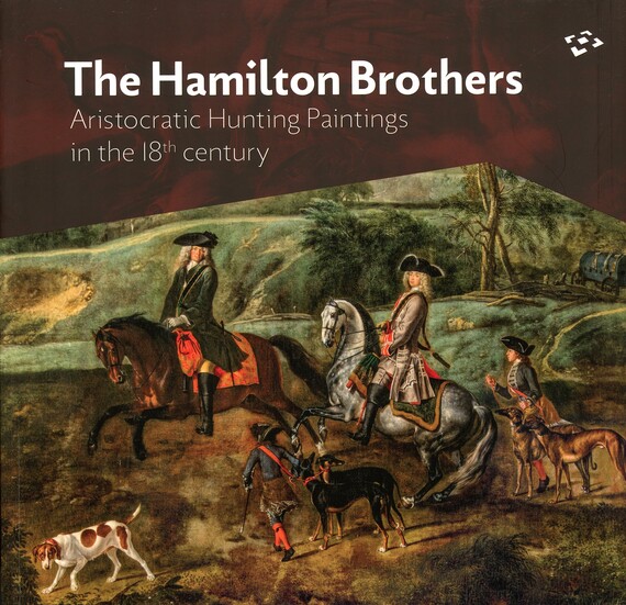 The Hamilton Brothers: Aristocratic Hunting Paintings in the 18th century